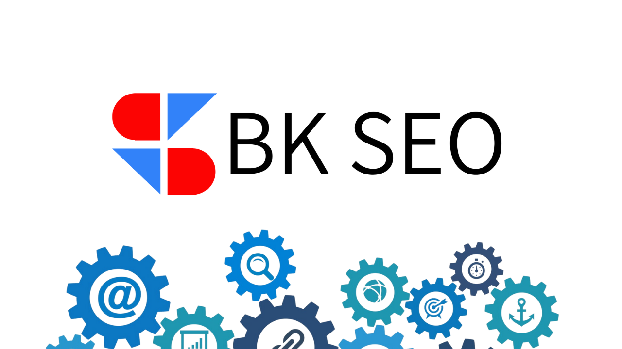 BK SEO : SEO Marketing & Search Engine Optimization Agency